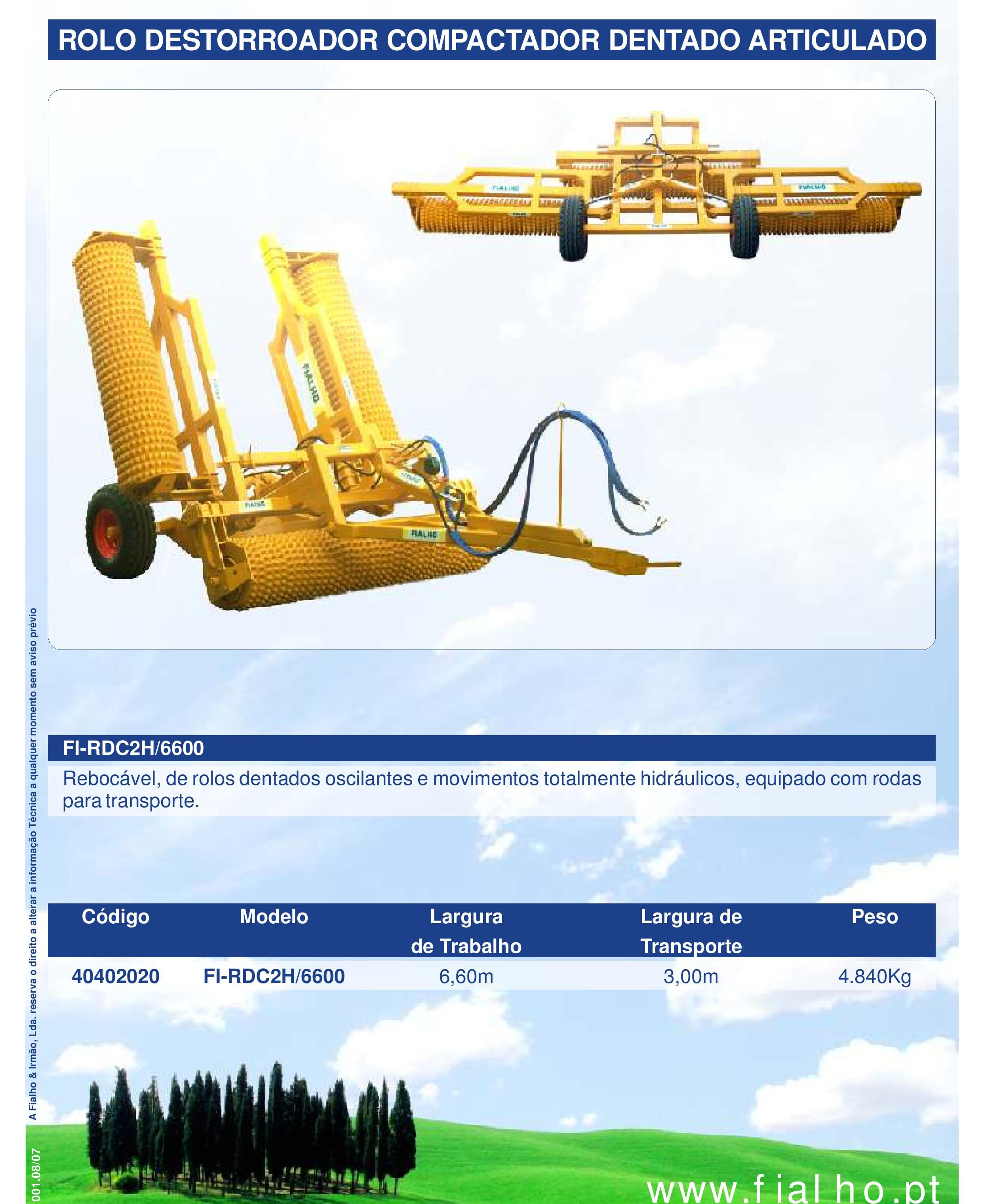 ROLO DESTORROADOR ARTICULADO FIALHO FI-RDC2H/6600 (6,6 M) - Fialhostore